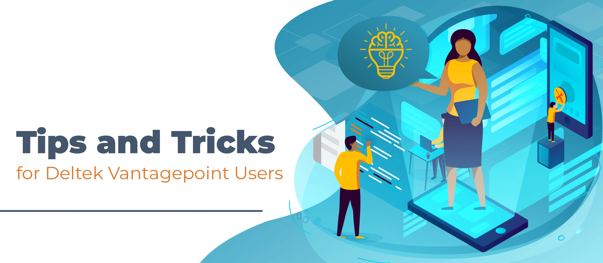 10 Tips and Tricks for Deltek Vantagepoint Users
